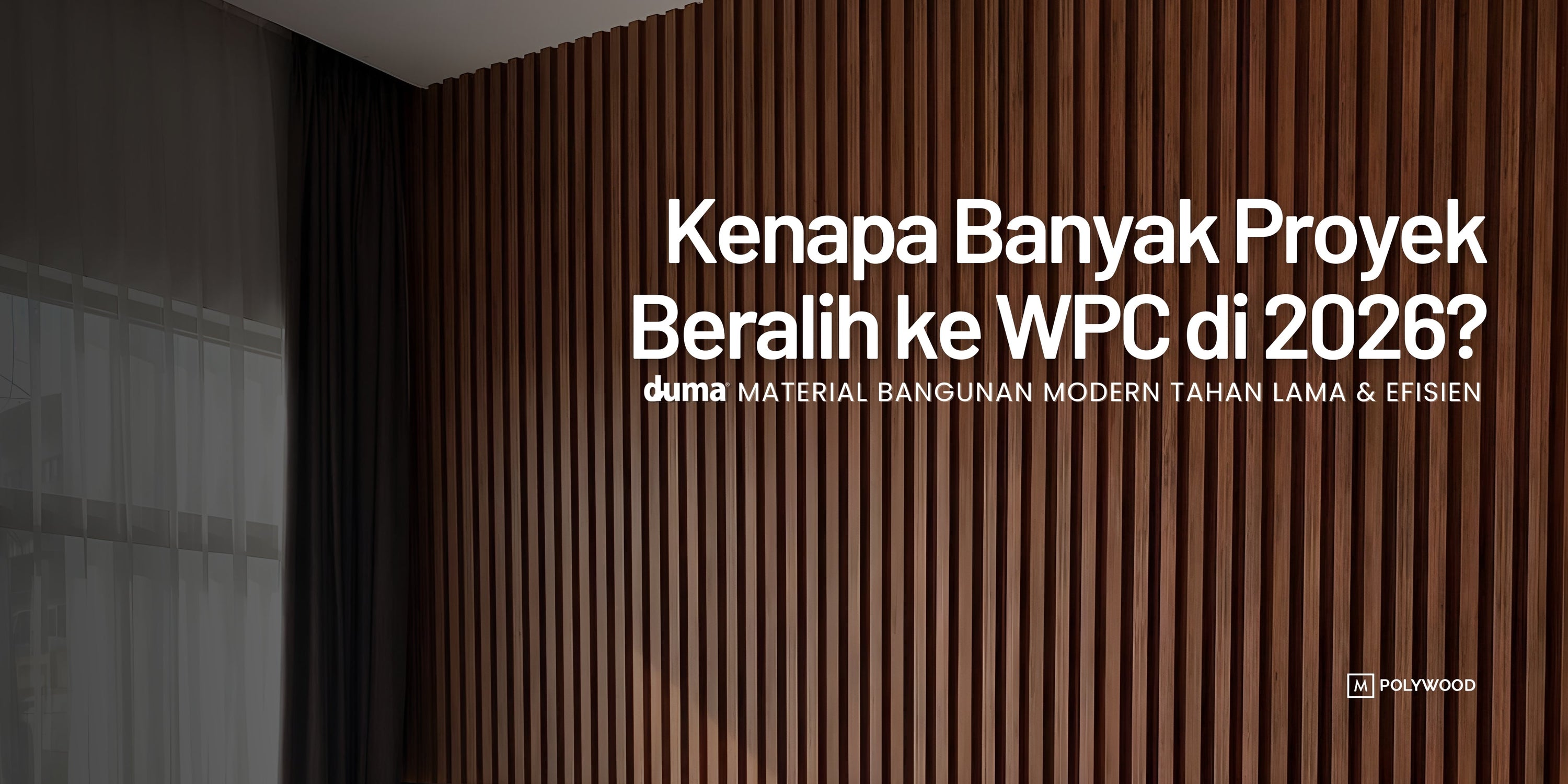 Kenapa Banyak Proyek Beralih ke WPC di 2026? – mpolywood.com